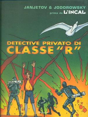 Detective Privato di Classe R. Prima De l'Incal. Vol. 2 - [Edizioni Di]